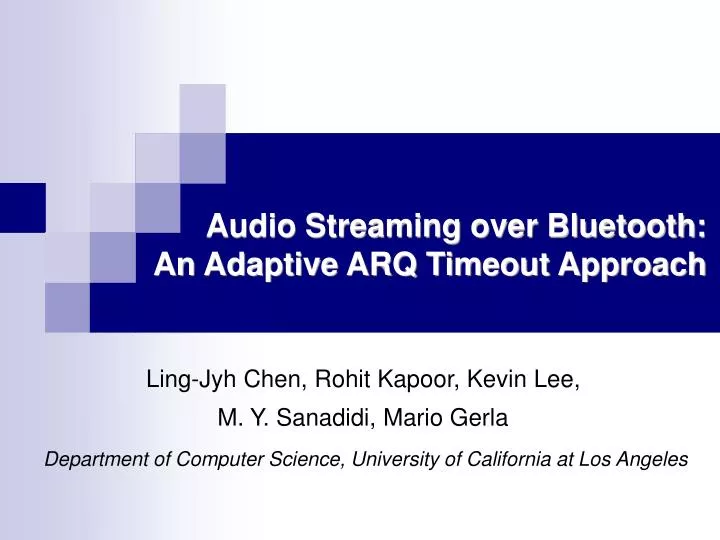 PPT - Audio Streaming over Bluetooth: An Adaptive ARQ Timeout Approach ...