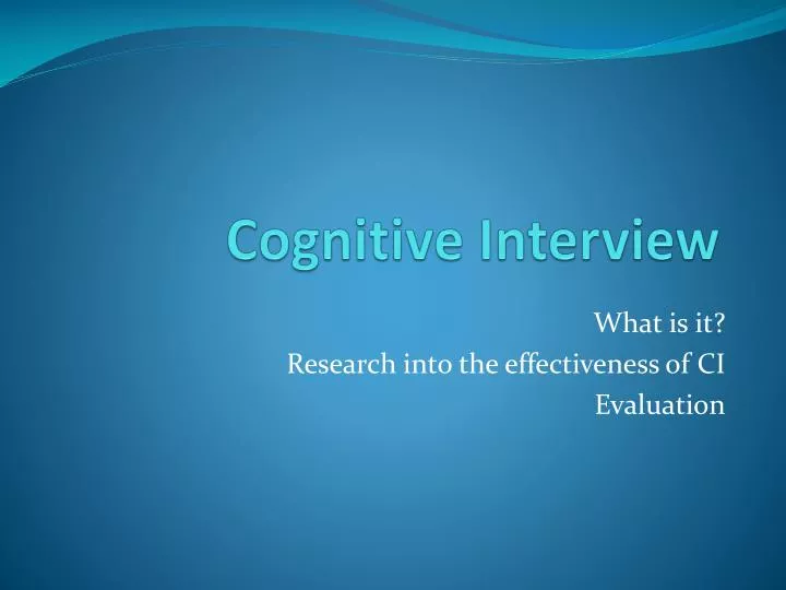 PPT - Cognitive Interview PowerPoint Presentation, free download - ID ...