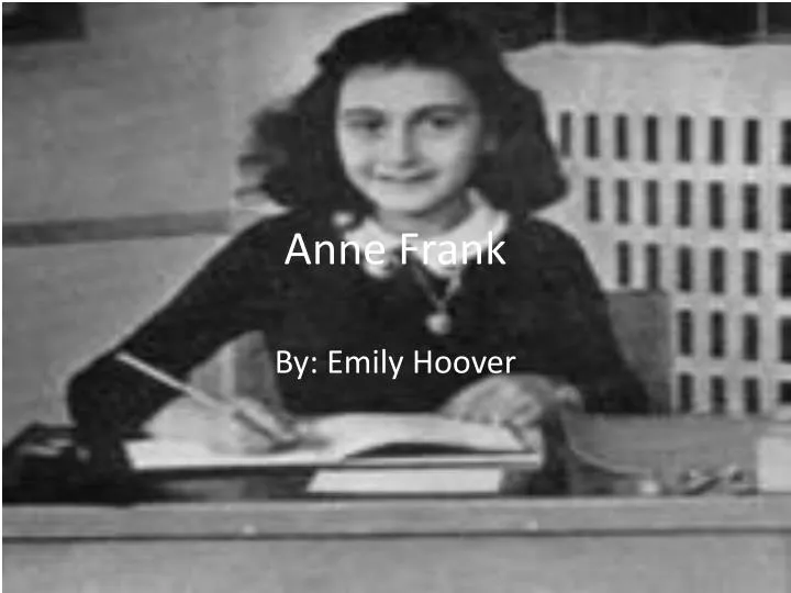 PPT - Anne Frank PowerPoint Presentation, free download - ID:7052970