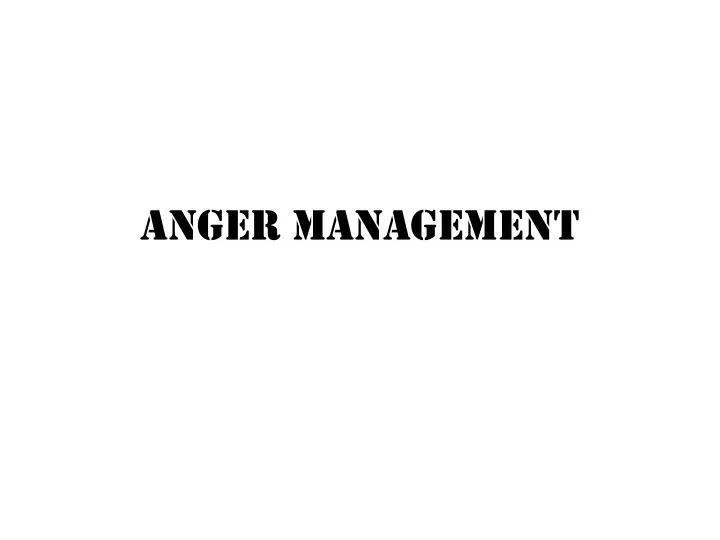 PPT - ANGER management PowerPoint Presentation, free download - ID:7053009
