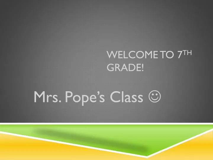PPT - Welcome to 7 th Grade! PowerPoint Presentation, free download ...