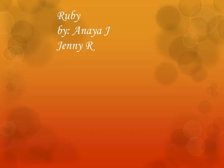 PPT - Ruby by: Anaya J Jenny R PowerPoint Presentation, free download ...