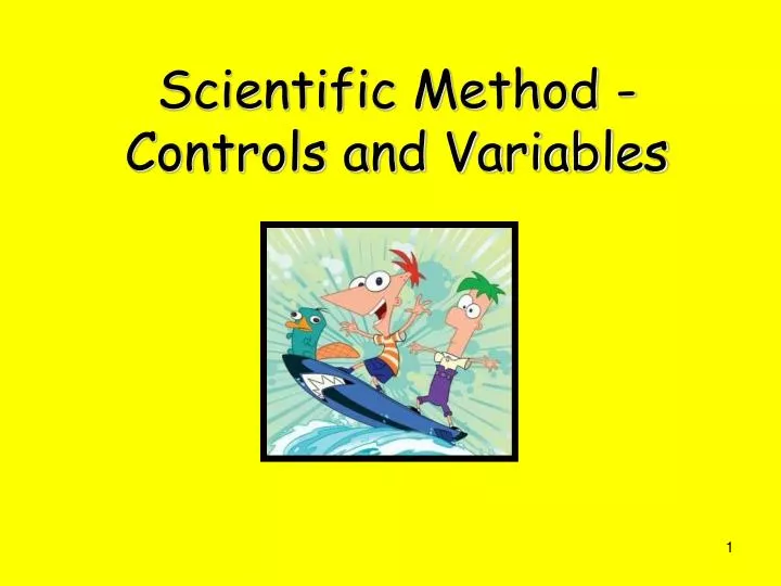 PPT - Scientific Method - Controls and Variables PowerPoint ...