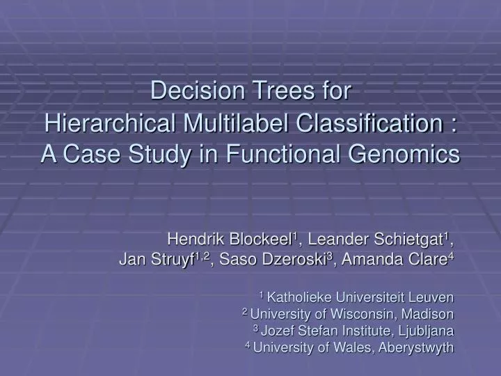 PPT - Decision Trees for Hierarchical Multilabel Classification : A Case Study in Functional ...