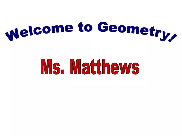 PPT - Welcome to Geometry! PowerPoint Presentation, free download - ID ...