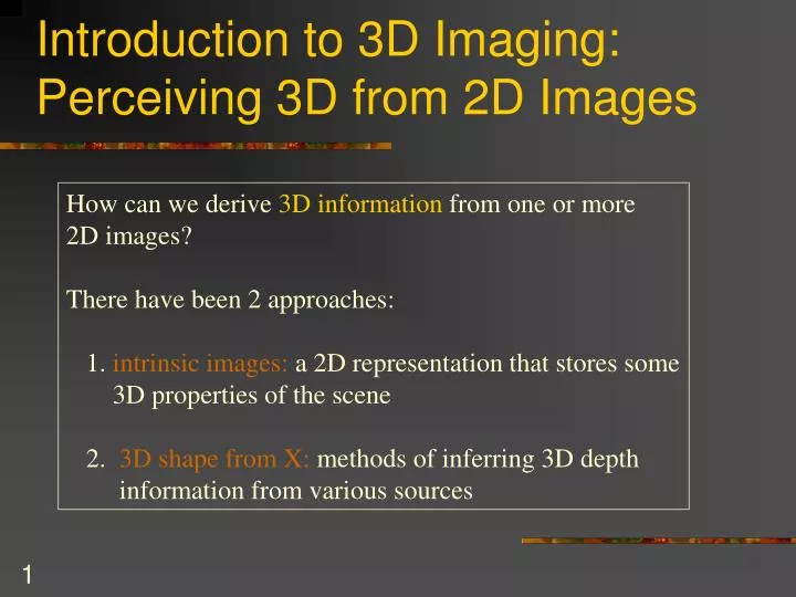 PPT - Introduction to 3D Imaging: Perceiving 3D from 2D Images ...