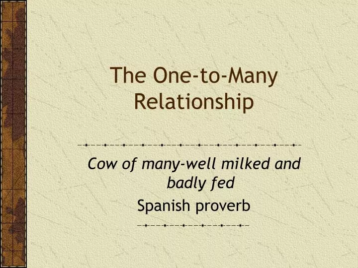PPT - The One-to-Many Relationship PowerPoint Presentation, free ...