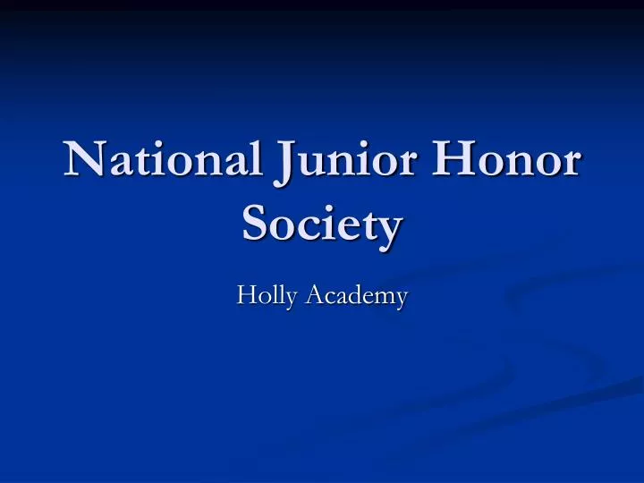 PPT - National Junior Honor Society PowerPoint Presentation, free download - ID:7055652
