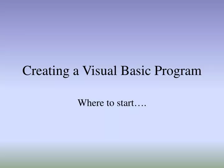 PPT - Creating a Visual Basic Program PowerPoint Presentation, free ...