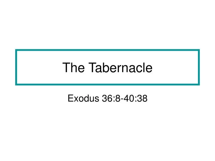 PPT - The Tabernacle PowerPoint Presentation, free download - ID:7058815