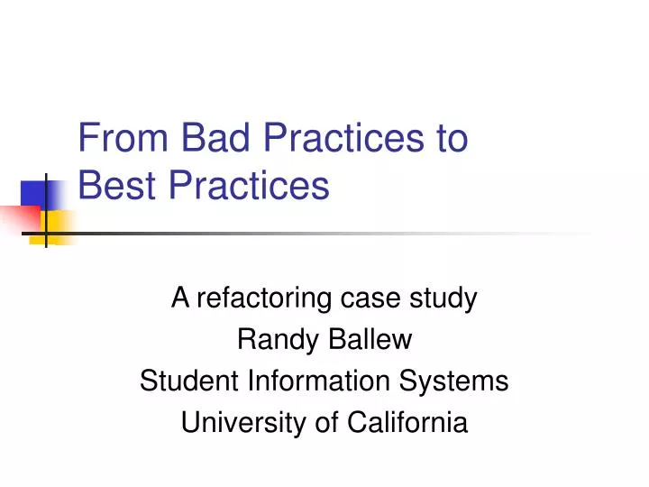 PPT - From Bad Practices to Best Practices PowerPoint Presentation ...