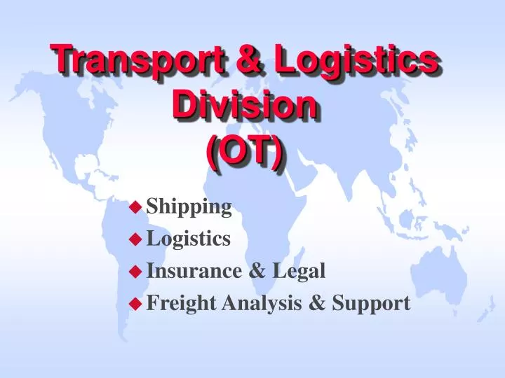 PPT - Transport & Logistics Division (OT) PowerPoint Presentation, free ...