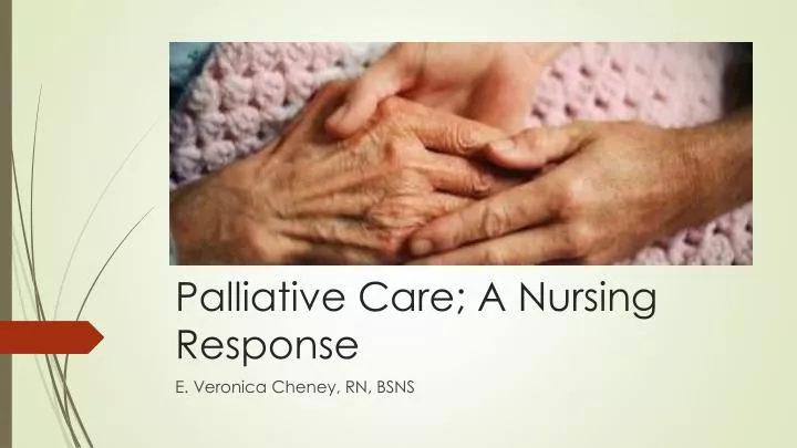 PPT - Palliative Care; A Nursing Response PowerPoint Presentation, free ...