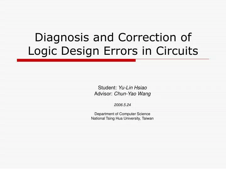 Ppt Diagnosis And Correction Of Logic Design Errors In Circuits Powerpoint Presentation Id