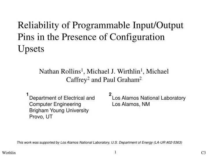 PPT - Reliability of Programmable Input/Output Pins in the Presence of Configuration Upsets ...