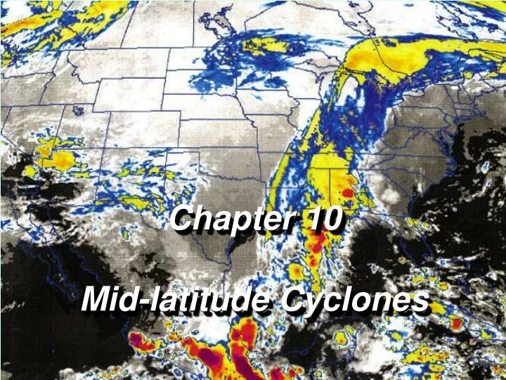 PPT - Chapter 10 Mid-latitude Cyclones PowerPoint Presentation, free ...