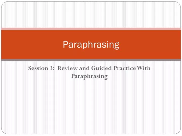 PPT - Paraphrasing PowerPoint Presentation, free download - ID:7063988 PPT - Paraphrasing PowerPoint Presentation, free download - ID:7063988
