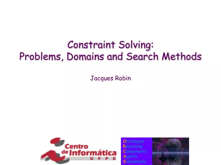 PPT - Constraint Solving: Problems, Domains and Search Methods PowerPoint Presentation - ID:7066213