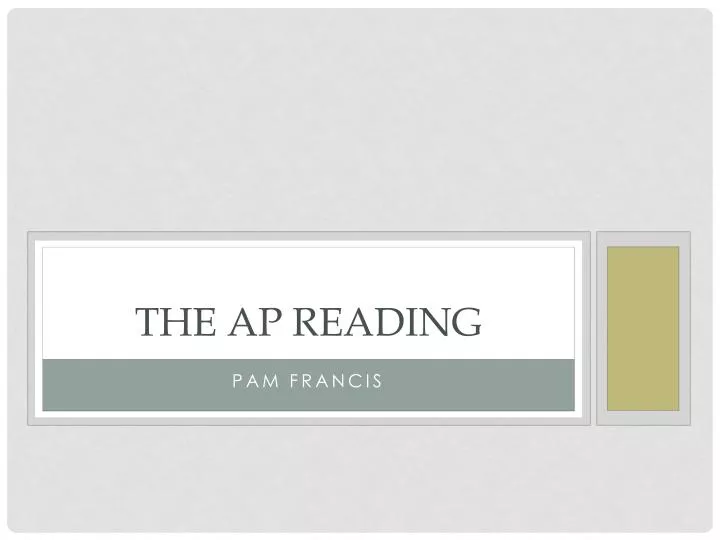PPT - The AP Reading PowerPoint Presentation, free download - ID:7066406