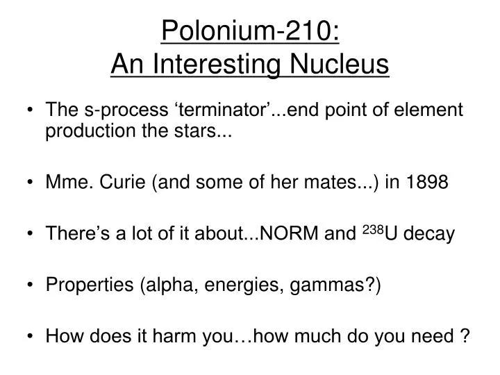 PPT - Polonium-210: An Interesting Nucleus PowerPoint Presentation ...