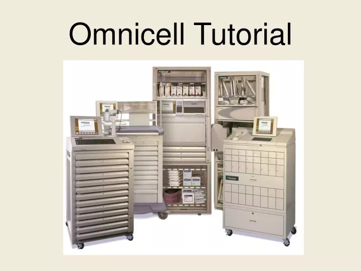 PPT - Omnicell Tutorial PowerPoint Presentation, free download - ID:7067160