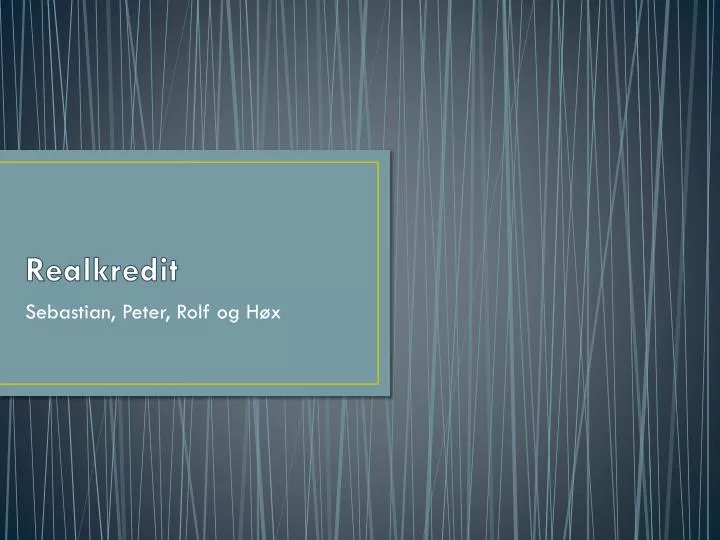 PPT - Realkredit PowerPoint Presentation, free download - ID:7067619