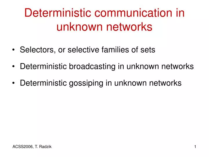 PPT - Deterministic communication in unknown networks PowerPoint ...