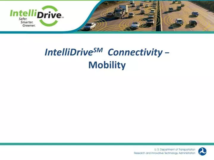 PPT - IntelliDrive SM Connectivity − Mobility PowerPoint Presentation ...