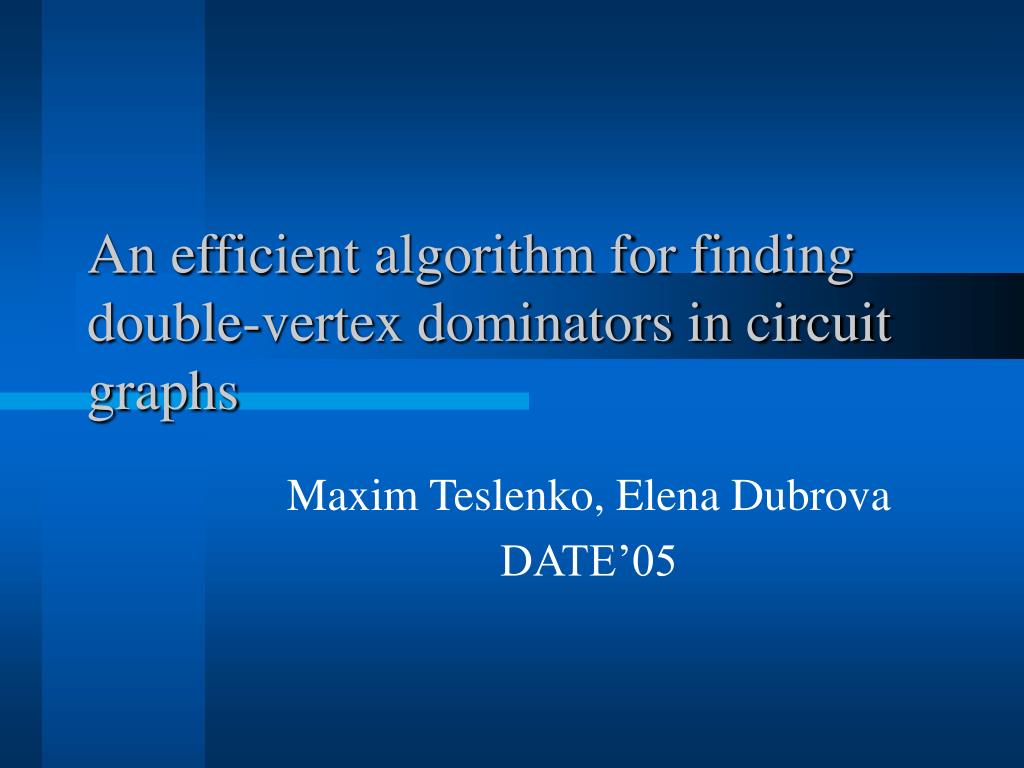 Ppt An Efficient Algorithm For Finding Double Vertex Dominators In Circuit Graphs Powerpoint