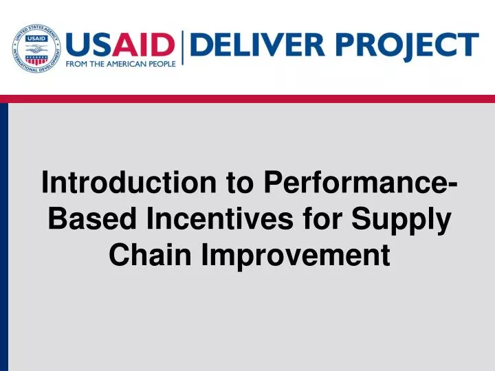 PPT - Introduction to Performance-Based Incentives for Supply Chain ...