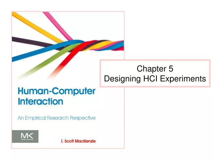 PPT - Chapter 5 Designing HCI Experiments PowerPoint Presentation, free ...