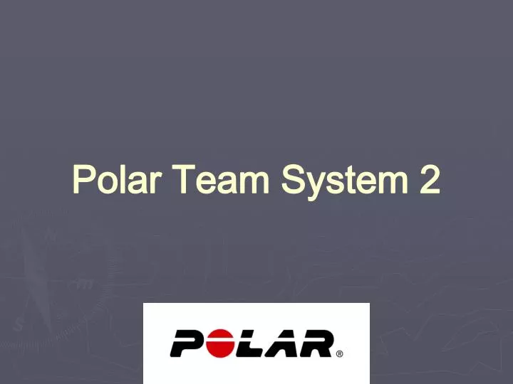 PPT - Polar Team System 2 PowerPoint Presentation, free download - ID ...