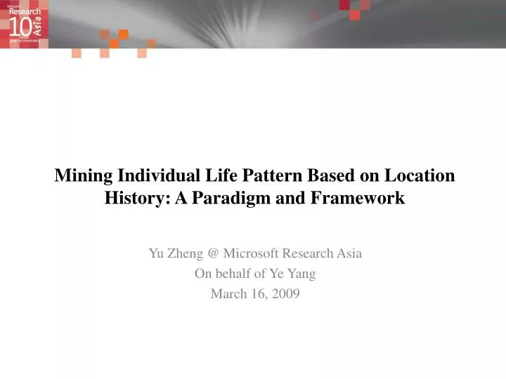 PPT - Mining Individual Life Pattern Based on Location History: A ...
