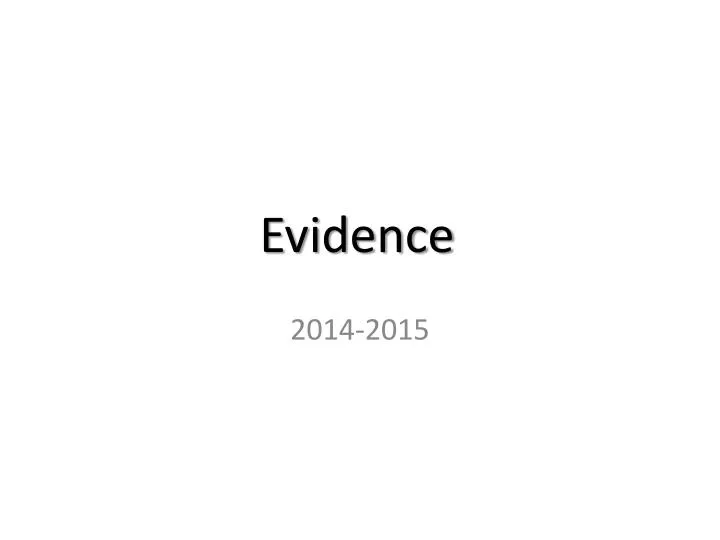 PPT - Evidence PowerPoint Presentation, free download - ID:7071675