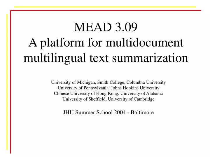 Ppt Mead 3 09 A Platform For Multidocument Multilingual Text