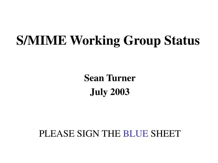 PPT - S/MIME Working Group Status PowerPoint Presentation, free ...