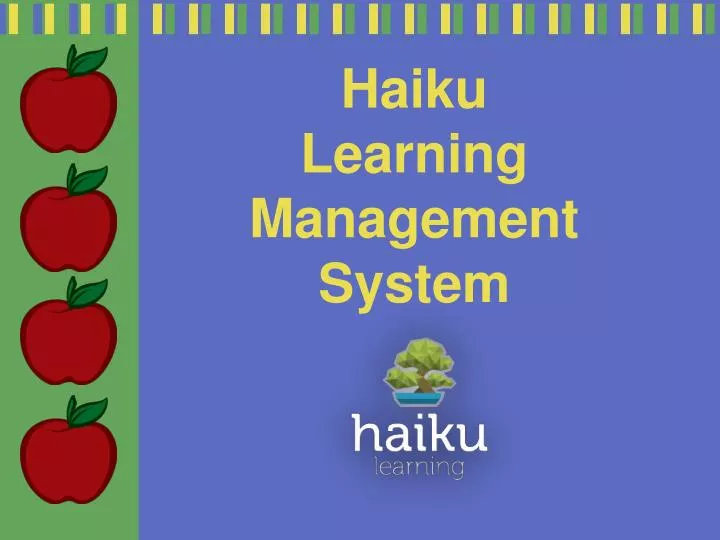 PPT - Haiku Learning Management System PowerPoint Presentation, free ...