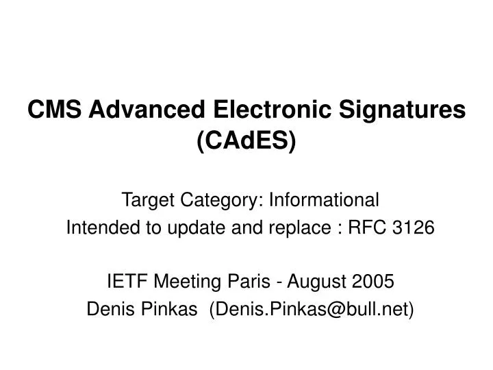 PPT - CMS Advanced Electronic Signatures (CAdES) PowerPoint ... PPT - CMS Advanced Electronic Signatures (CAdES) PowerPoint ...