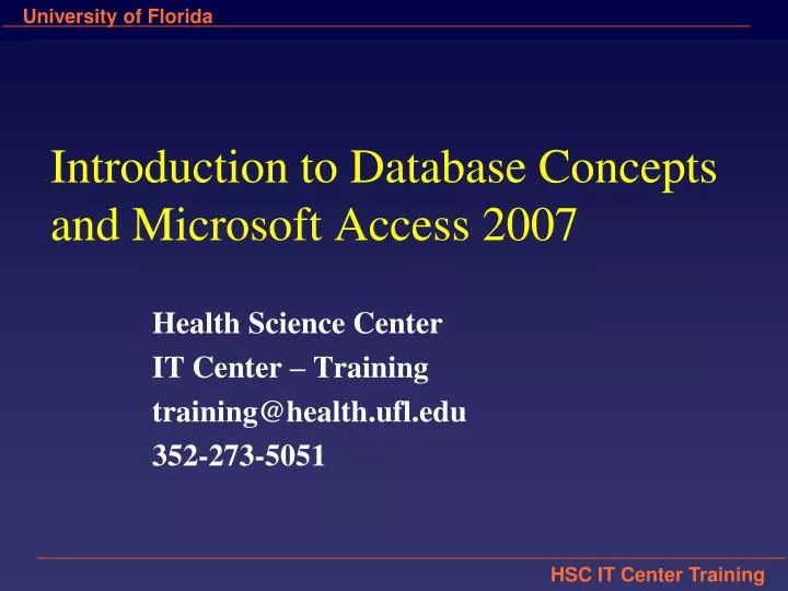 PPT - Introduction to Database Concepts and Microsoft Access 2007 PowerPoint Presentation - ID ...
