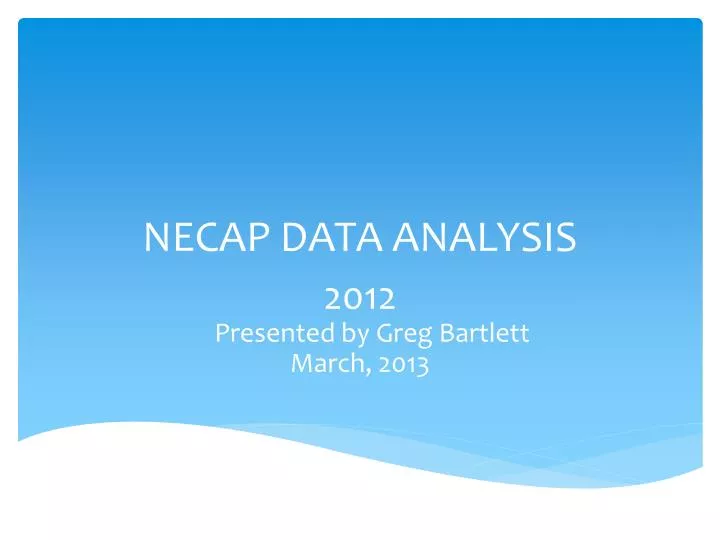 PPT - NECAP DATA ANALYSIS PowerPoint Presentation, free download - ID ...