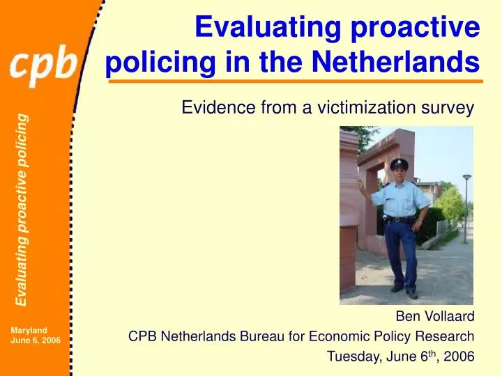 PPT - Evaluating proactive policing in the Netherlands PowerPoint ...