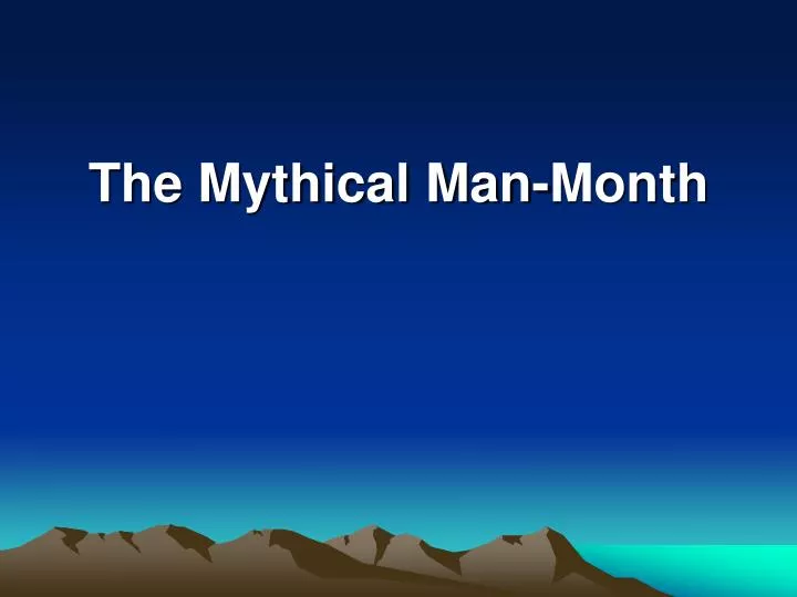 PPT - The Mythical Man-Month PowerPoint Presentation, free download ...