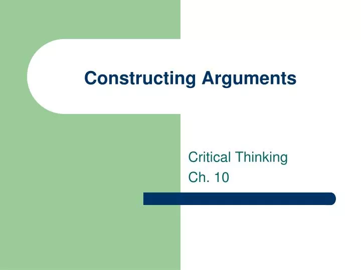 Ppt Constructing Arguments Powerpoint Presentation Free Download 8220