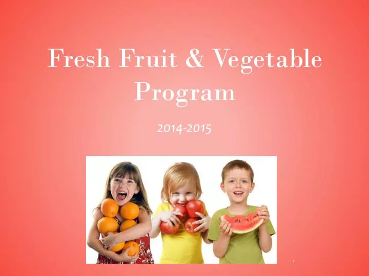 PPT - Fresh Fruit & Vegetable Program PowerPoint Presentation, free ...