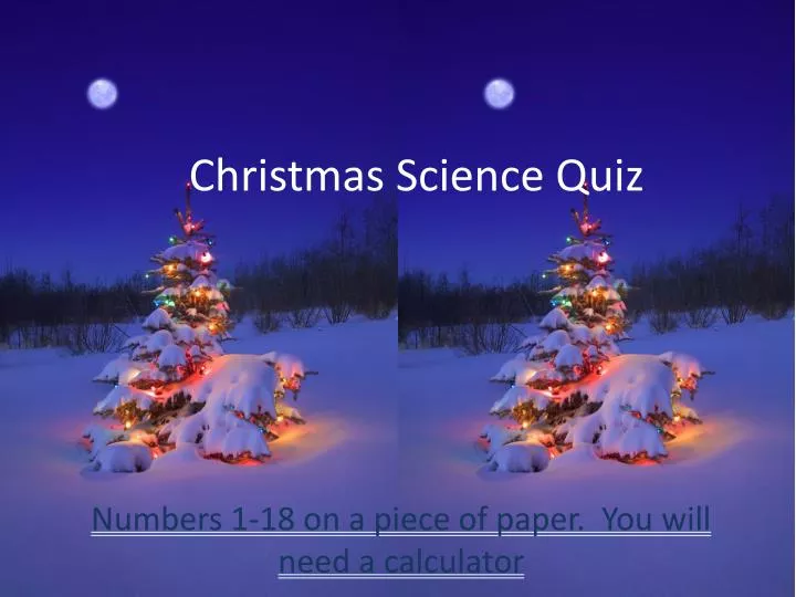 PPT - Christmas Science Quiz PowerPoint Presentation, free download ...