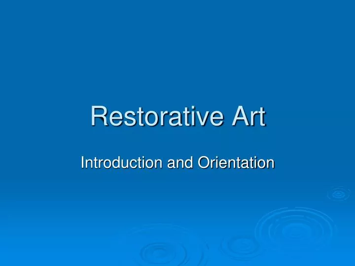 PPT - Restorative Art PowerPoint Presentation, free download - ID:7077740