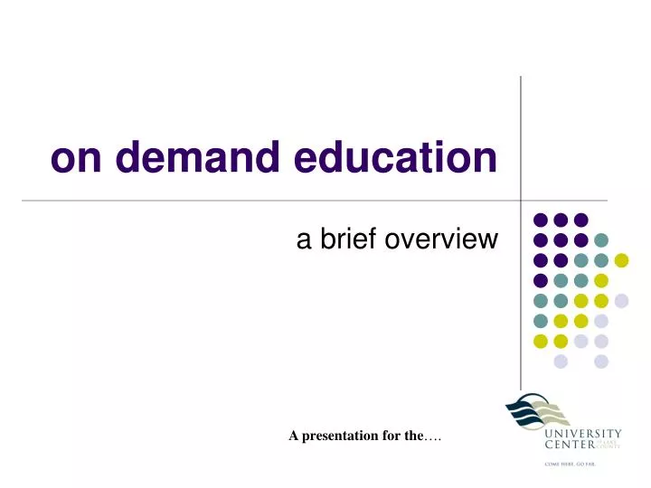 PPT - on demand education PowerPoint Presentation, free download - ID ...