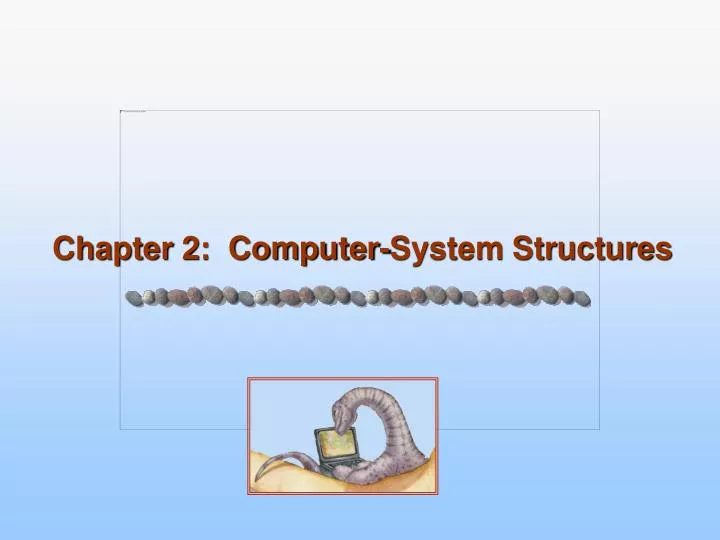 PPT - Chapter 2: Computer-System Structures PowerPoint Presentation, free download - ID:7078875