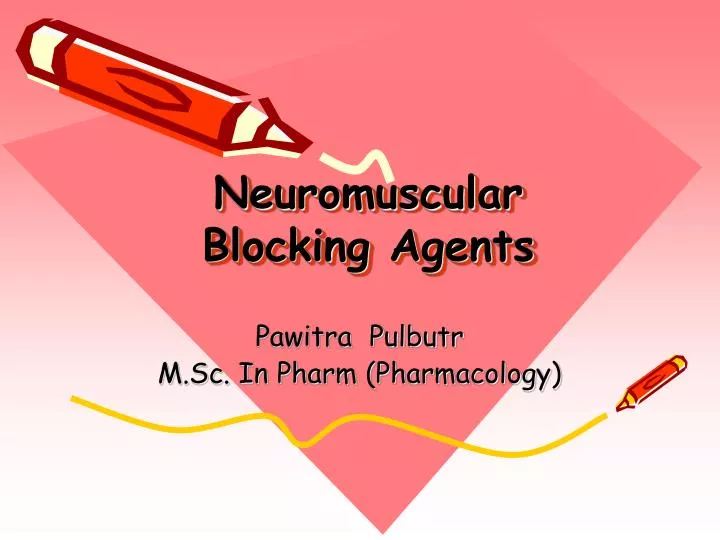 PPT - Neuromuscular Blocking Agents PowerPoint Presentation, free ...