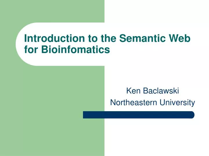 Ppt Introduction To The Semantic Web For Bioinfomatics Powerpoint Presentation Id7080118